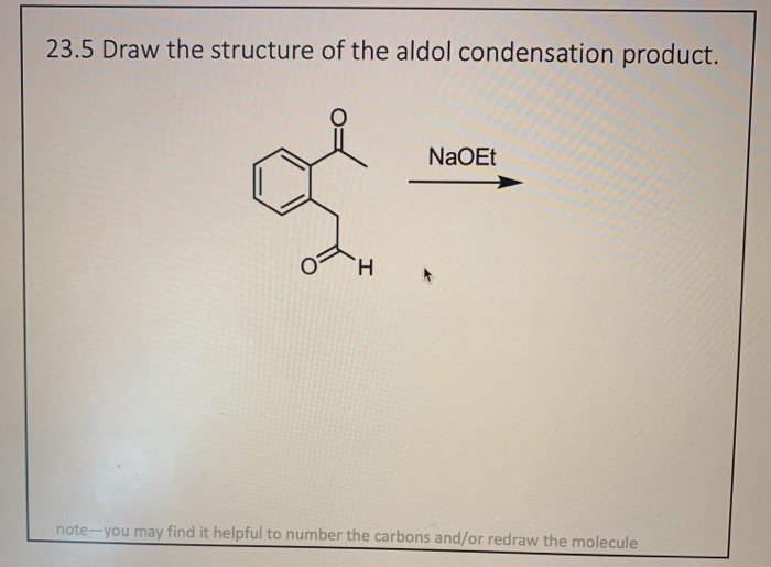 Solved Question 5 23.5 Draw the structure of the aldol | Chegg.com