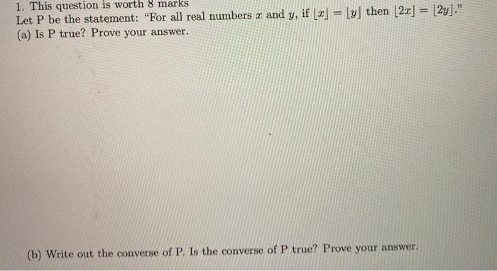Solved 1. This question is worth 8 marks Let P be the | Chegg.com