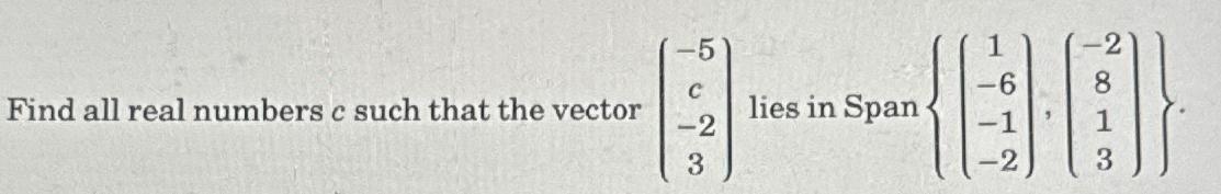 Solved Find all real numbers c ﻿such that the vector | Chegg.com