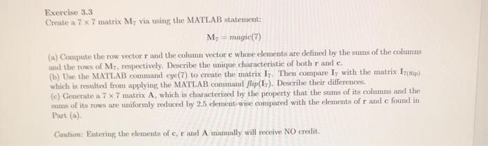 Solved Exercise 3.3 Create a 7 x 7 matrix My vin using the | Chegg.com