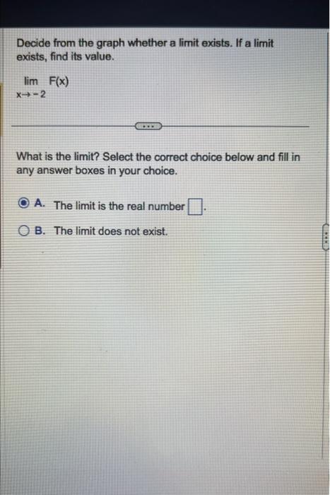Solved Decide from the graph whether a limit exists. If a | Chegg.com