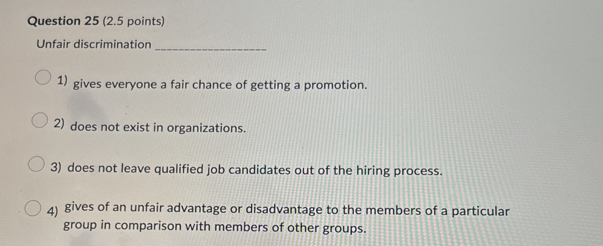 Solved Question 25 (2.5 ﻿points)Unfair discrimination | Chegg.com