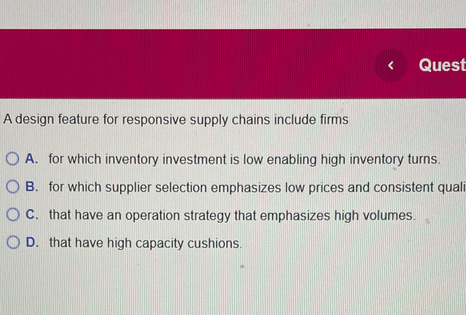 Solved A design feature for responsive supply chains include | Chegg.com