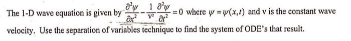 Solved The 1-D wave equation is given by ∂x2∂2ψ−v21∂t2∂2ψ=0 | Chegg.com