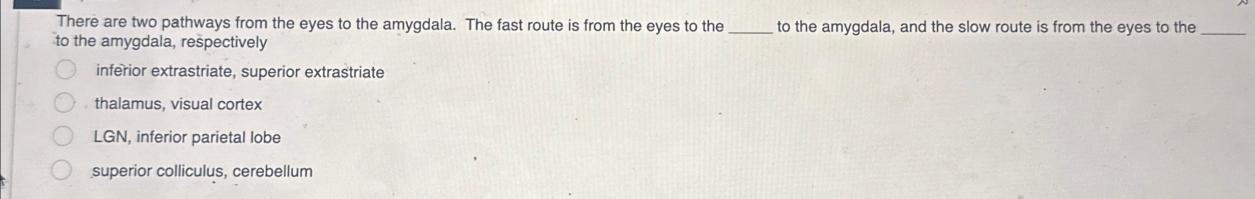 Solved There are two pathways from the eyes to the amygdala. | Chegg.com