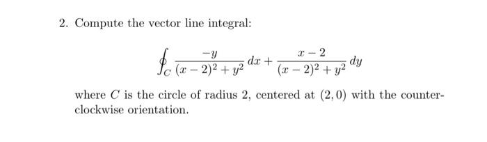 Solved 1. Compute the vector line integral 22 dy+ydz, where | Chegg.com