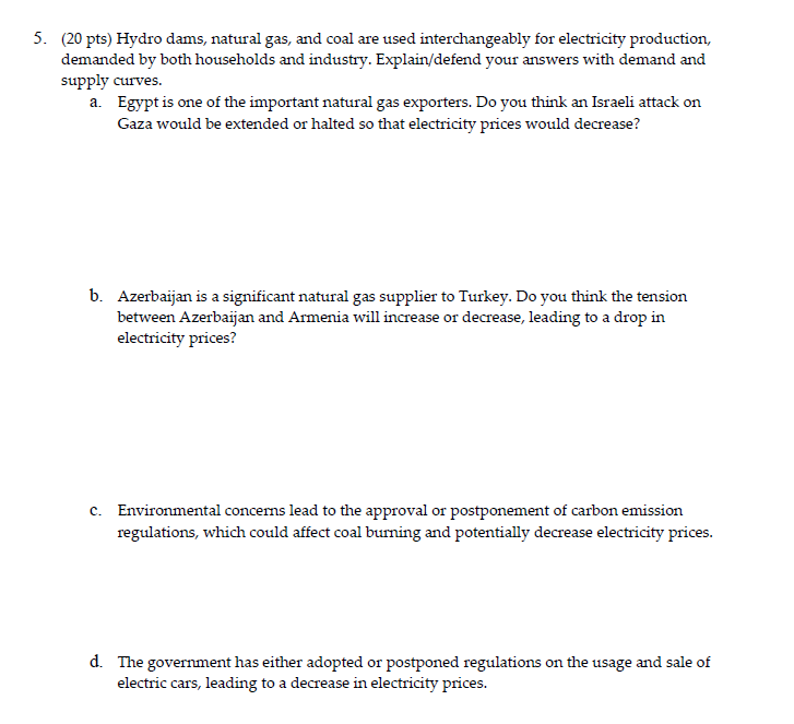 Solved (20 ﻿pts) ﻿Hydro dams, natural gas, and coal are used | Chegg.com