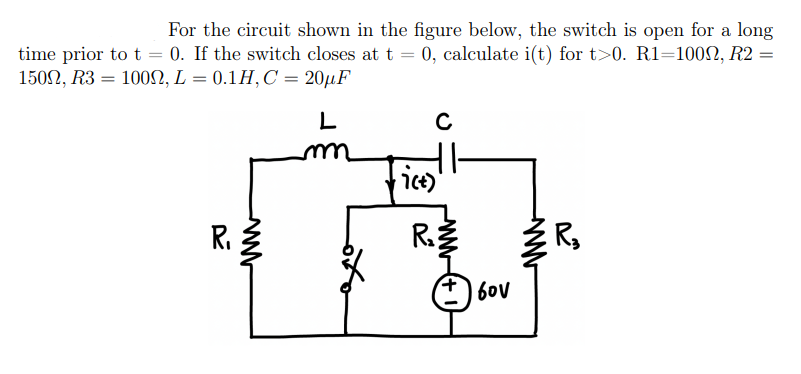 Solved For the circuit shown in the figure below, the switch | Chegg.com