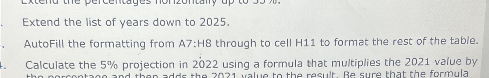 Solved Extend the list of years down to 2025.AutoFill the | Chegg.com