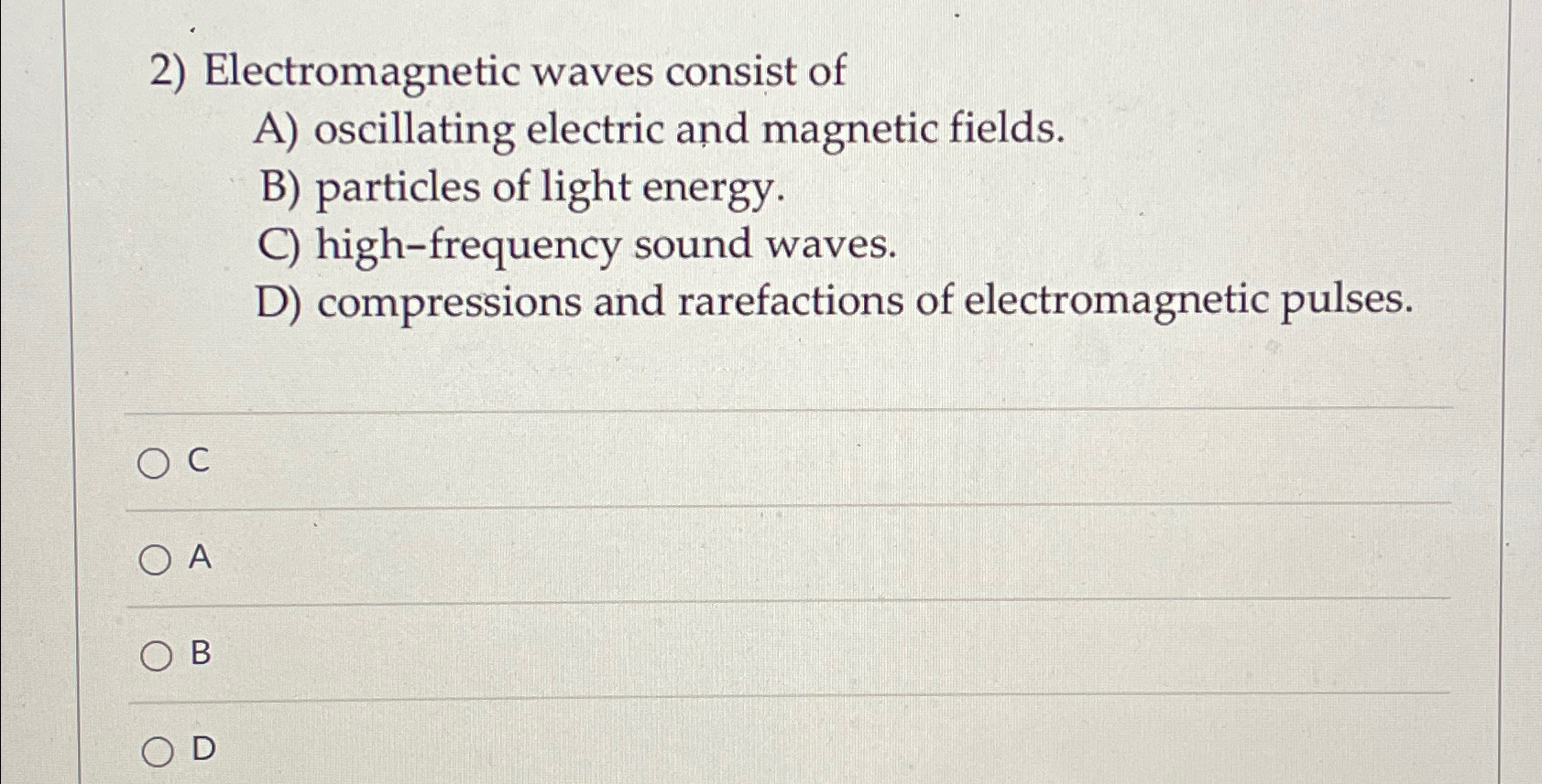 Solved Electromagnetic waves consist ofA) ﻿oscillating | Chegg.com