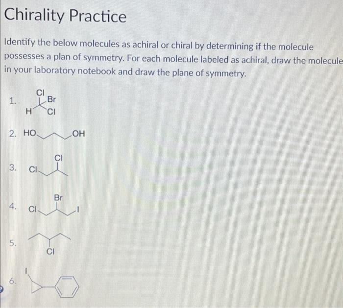 Solved Chirality Practice Identify the below molecules as | Chegg.com
