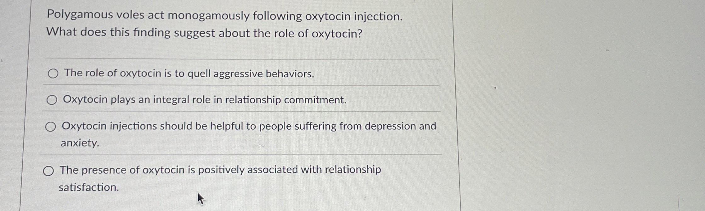 Solved Polygamous voles act monogamously following oxytocin | Chegg.com