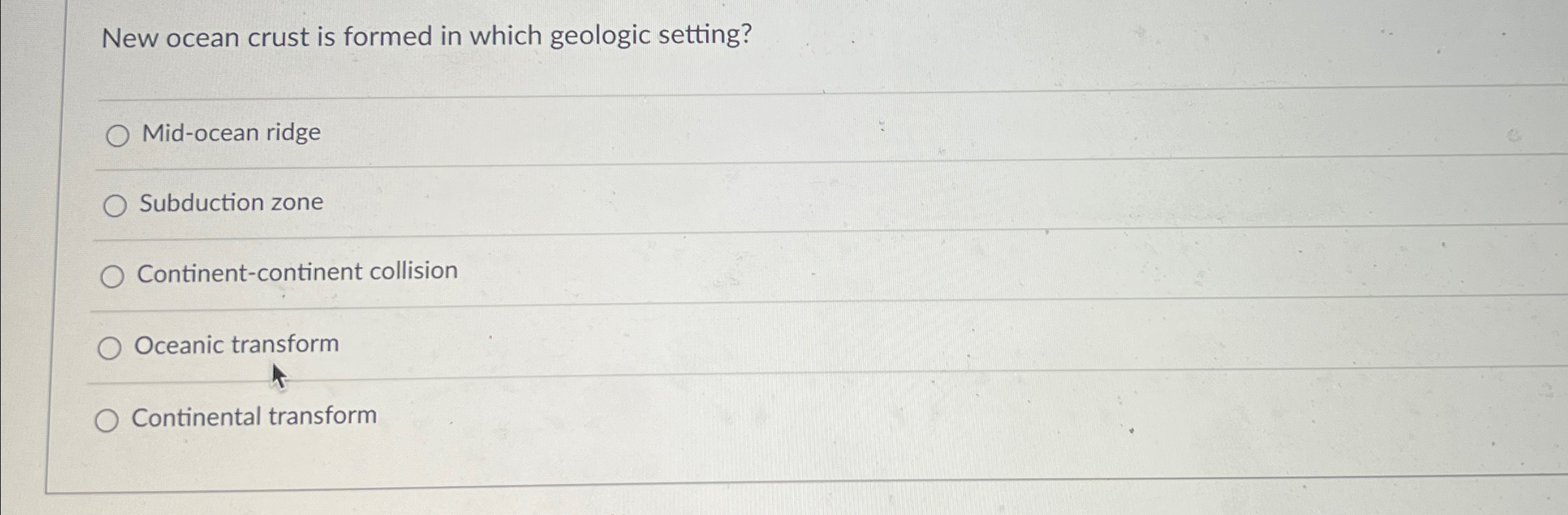 Solved New ocean crust is formed in which geologic | Chegg.com
