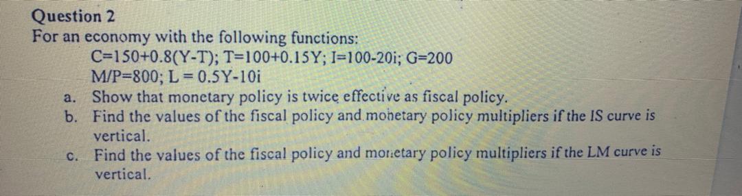 Solved Question 2For an economy with the following | Chegg.com