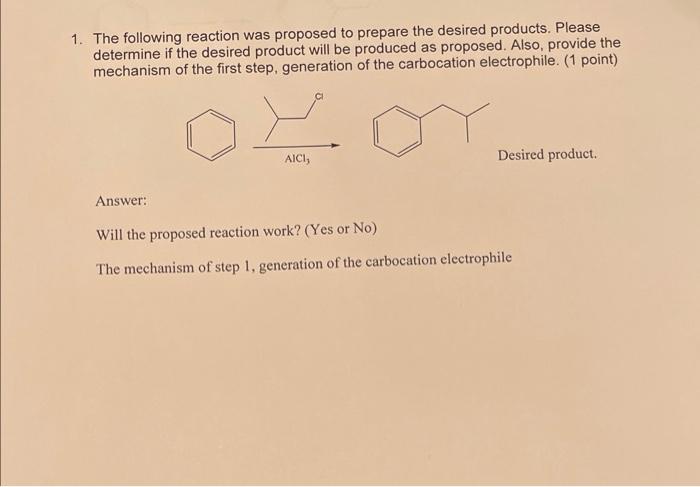 Solved 1. The following reaction was proposed to prepare the | Chegg.com