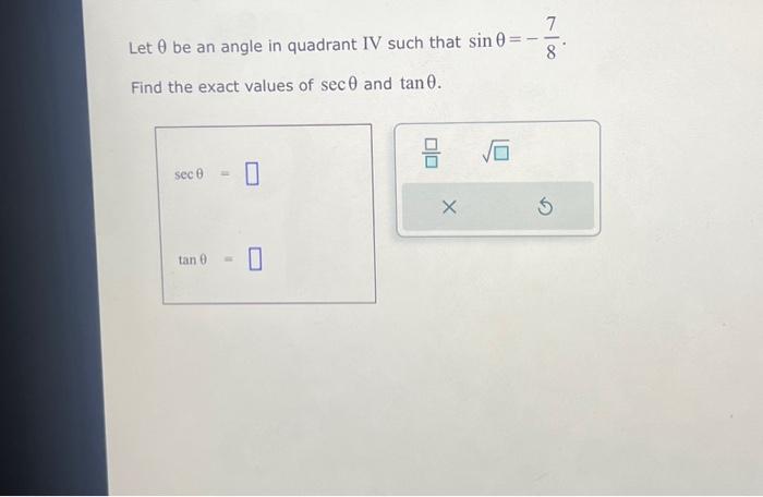 Solved sec 0 Let be an angle in quadrant IV such that sin 0 | Chegg.com