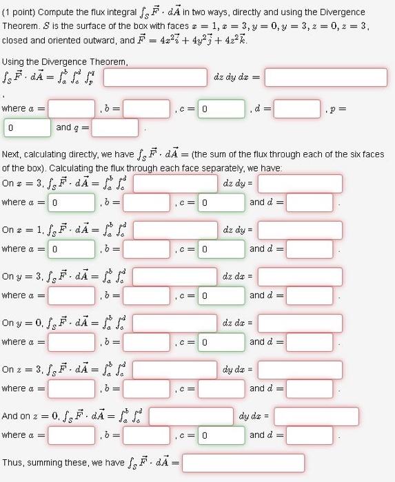 Solved (1 point) Compute the flux integral de F. dĀ in two | Chegg.com