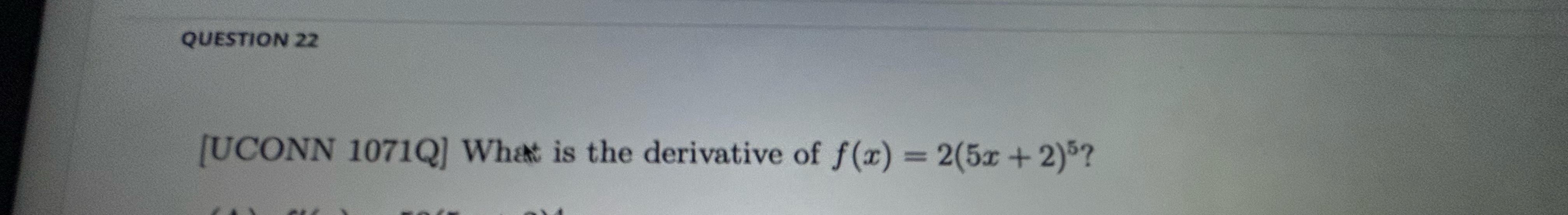 Solved QUESTION 22[UCONN 1071Q] ﻿What is the derivative of | Chegg.com