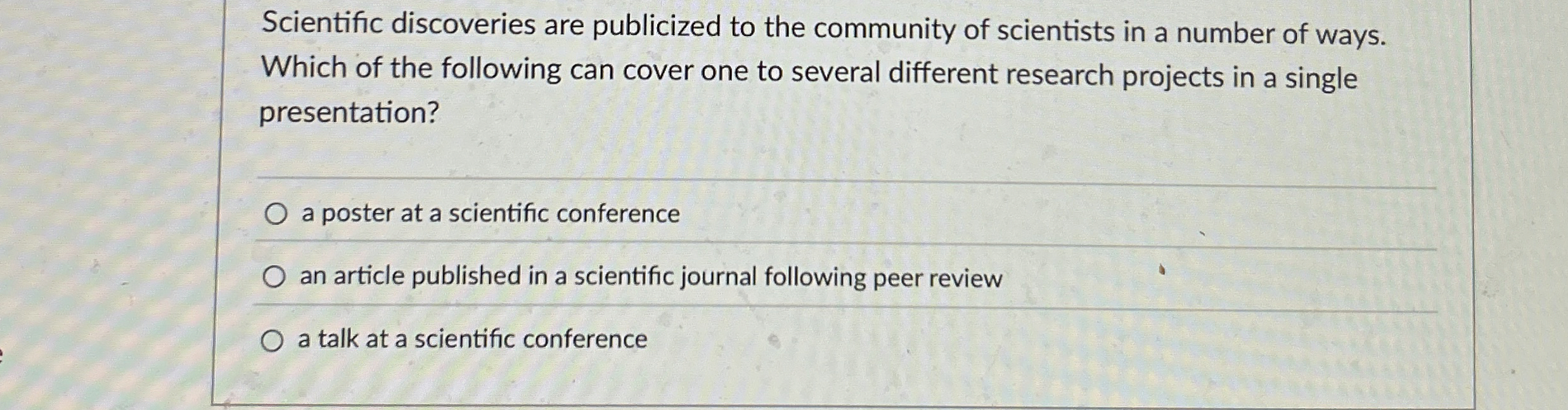 Solved Scientific discoveries are publicized to the | Chegg.com