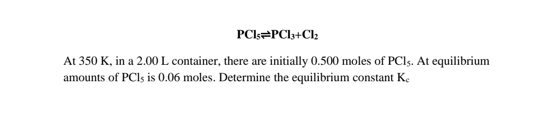Solved PCl5⇌PCl3+Cl2At 350 ﻿K , ﻿in a 2.00 ﻿L container, | Chegg.com