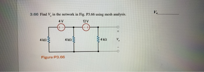 Solved 3.66 Find V, in the network in Fig. P3.66 using mesh | Chegg.com