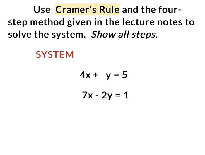 Solved Use Cramer's Rule and the fourstep method given in | Chegg.com
