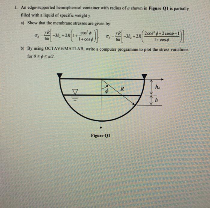 Solved 1. An edge-supported hemispherical container with | Chegg.com