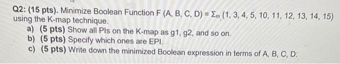 Solved Q2: (15 pts). Minimize Boolean Function | Chegg.com