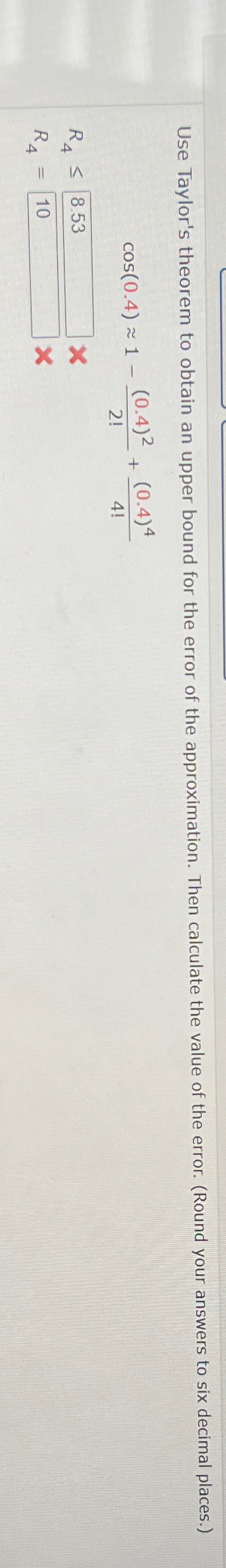 Solved Use Taylor's theorem to obtain an upper bound for the | Chegg.com