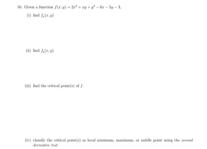 Solved Given a function f(x,y)=2x2+xy+y2−6x−5y−3, (i) find | Chegg.com
