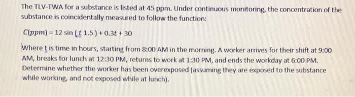 Solved The TLV-TWA for a substance is listed at 45 ppm. | Chegg.com