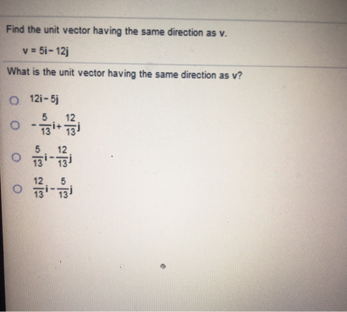 Solved Find the unit vector having the same direction as v. | Chegg.com