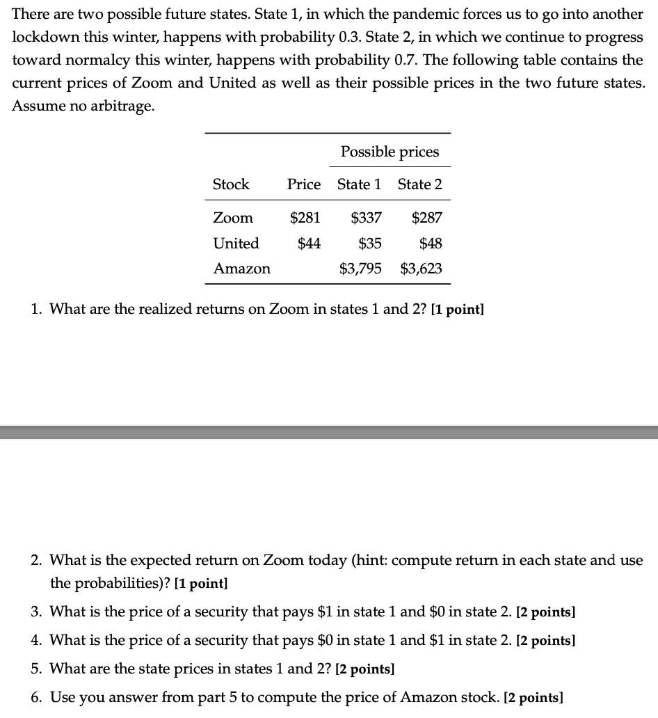 Solved There are two possible future states. State 1, ﻿in | Chegg.com