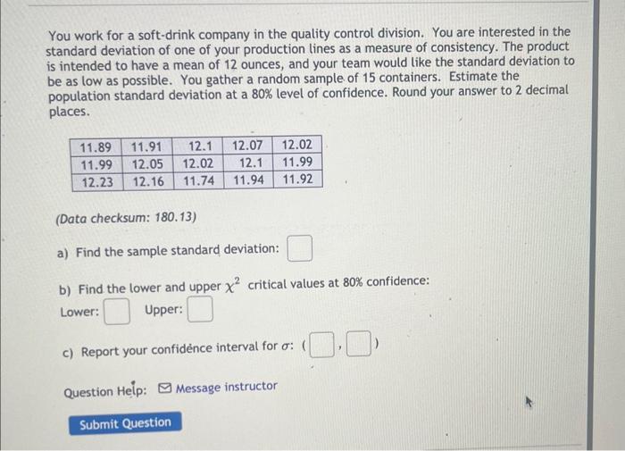 Solved You work for a soft-drink company in the quality | Chegg.com