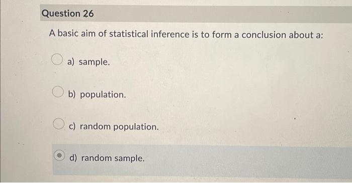 Solved A basic aim of statistical inference is to form a | Chegg.com