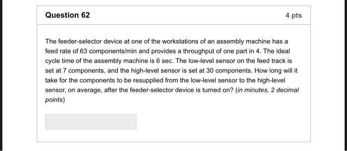 Solved The feeder-selector device at one of the workstations | Chegg.com