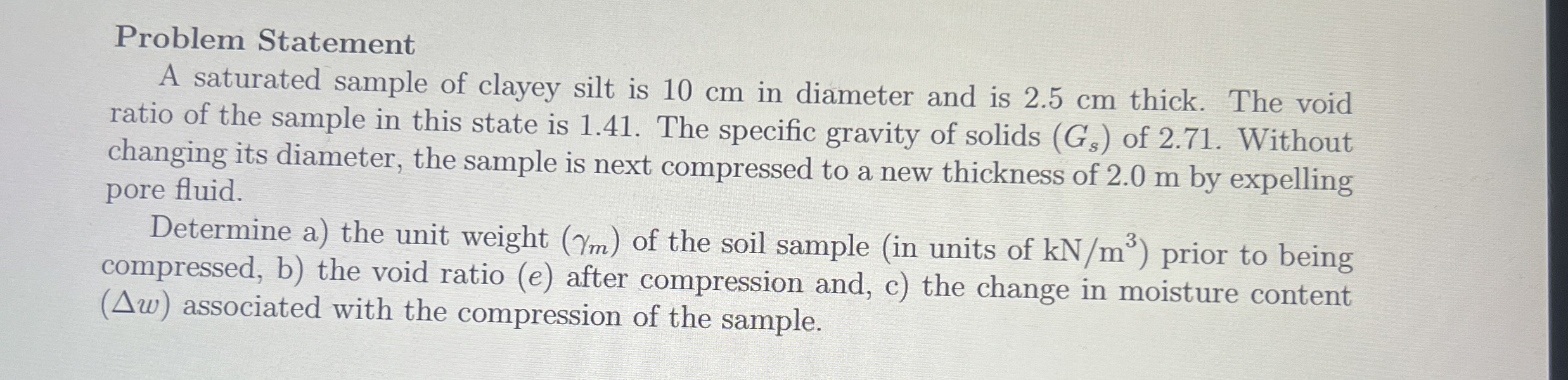 Solved Problem StatementA saturated sample of clayey silt is | Chegg.com