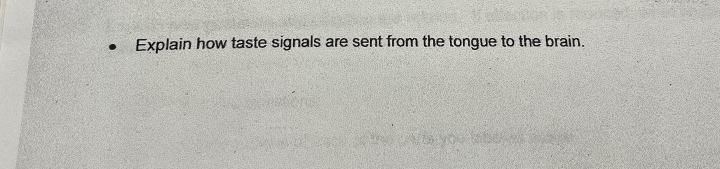 Solved Explain how taste signals are sent from the tongue to | Chegg.com