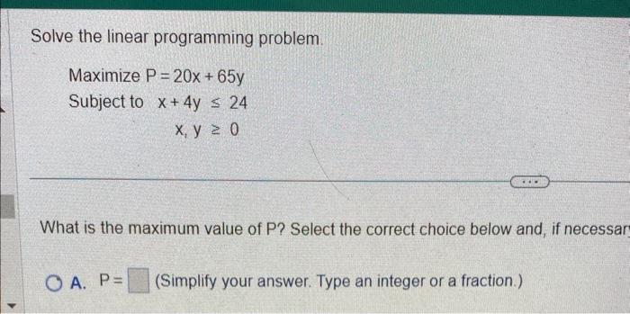 Solved Solve the linear programming problem. Maximize | Chegg.com