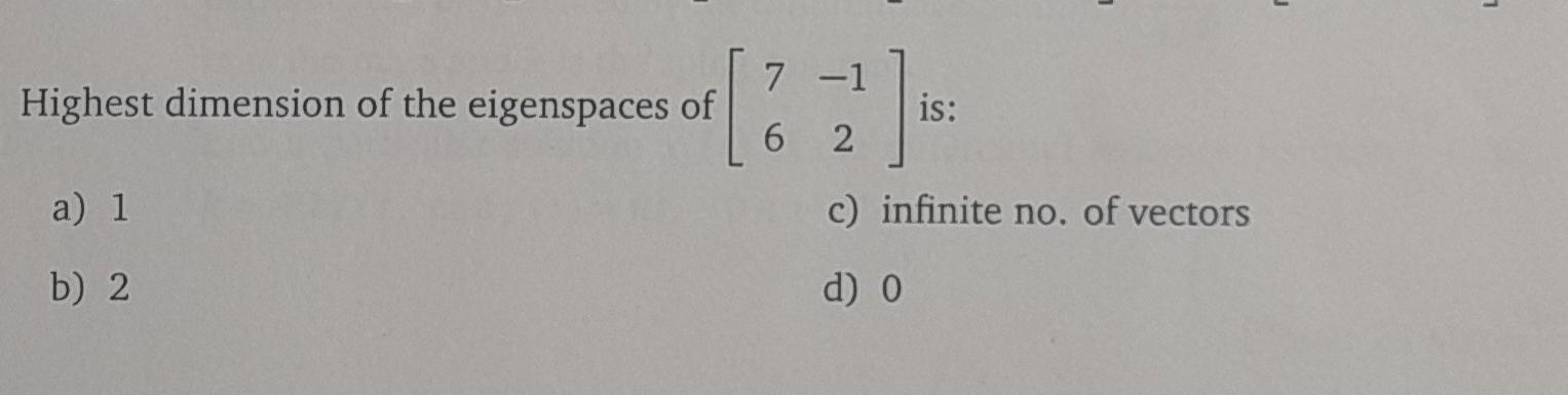 Solved 7 -1 [22] 6 Highest dimension of the eigenspaces | Chegg.com