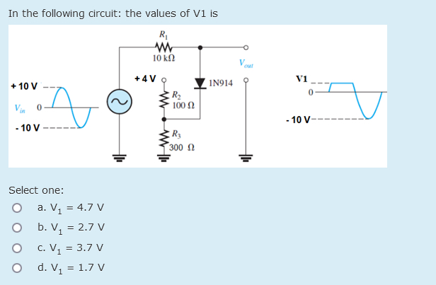Solved In the following circuit: the values of V1 ﻿isSelect | Chegg.com