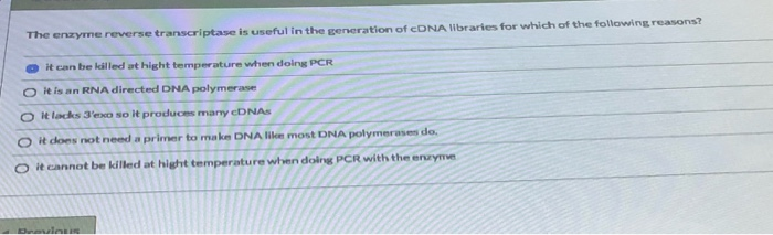 Solved The enzyme reverse transcriptase is useful in the | Chegg.com