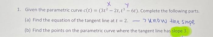 Solved Given the parametric curve c(t)=(3t2−2t,t3−6t). | Chegg.com