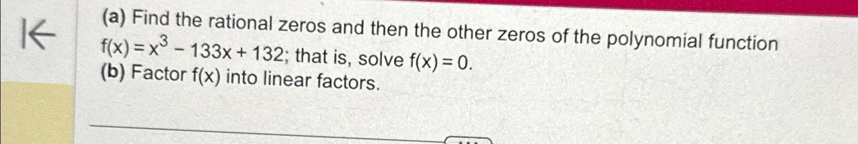 Solved (a) ﻿Find the rational zeros and then the other zeros | Chegg.com