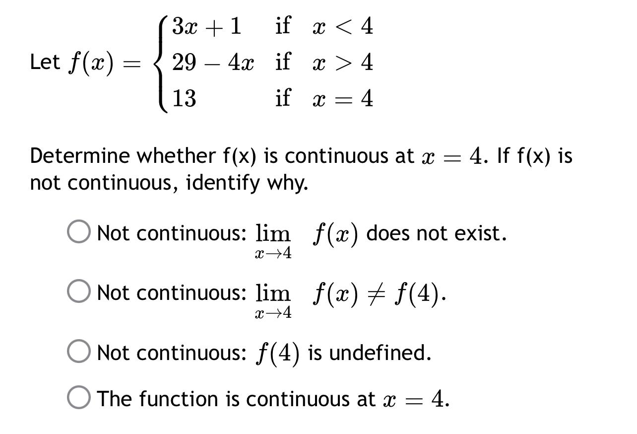 Solved Let f(x)={3x+1 if x 413 if x=4Determine | Chegg.com