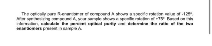 Solved The optically pure R-enantiomer of compound A shows a | Chegg.com