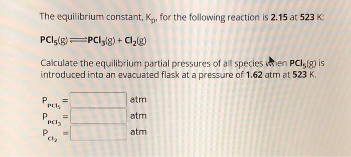 Solved The equilibrium constant, Kp, for the following | Chegg.com