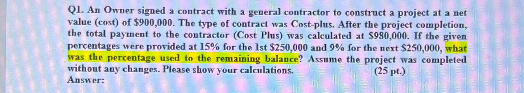 Solved Q1. ﻿An Owner signed a contract with a general | Chegg.com