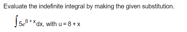 Solved Evaluate the indefinite integral by making the given | Chegg.com