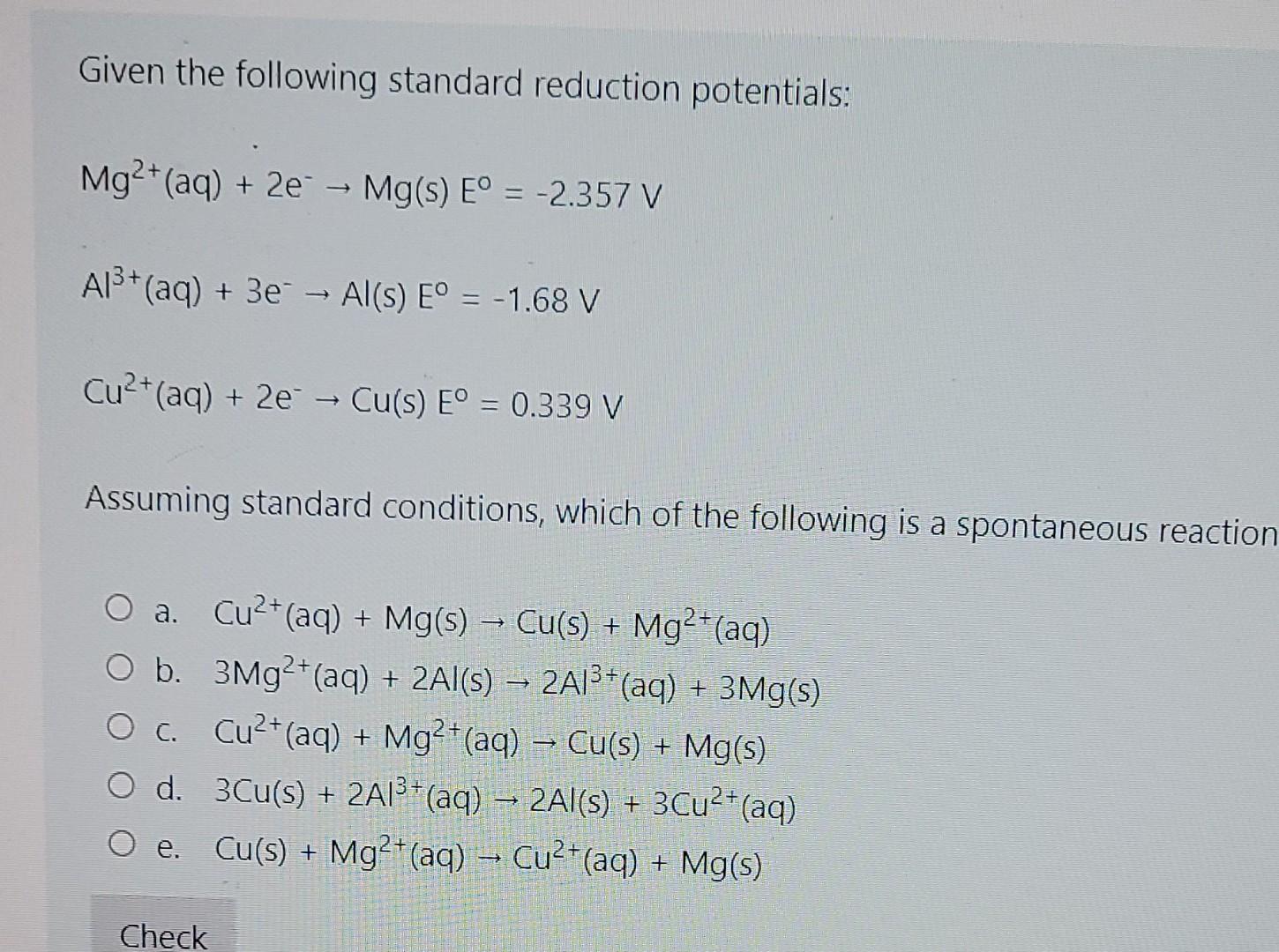 Solved Given the following standard reduction potentials: | Chegg.com